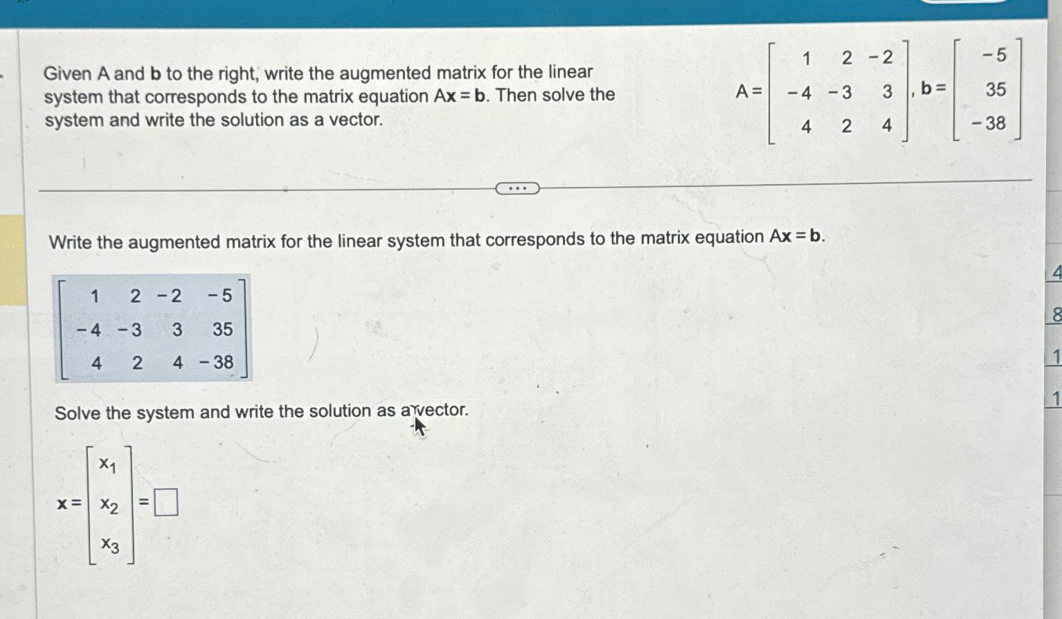 Solved Given A and b ﻿to the right, write the augmented | Chegg.com