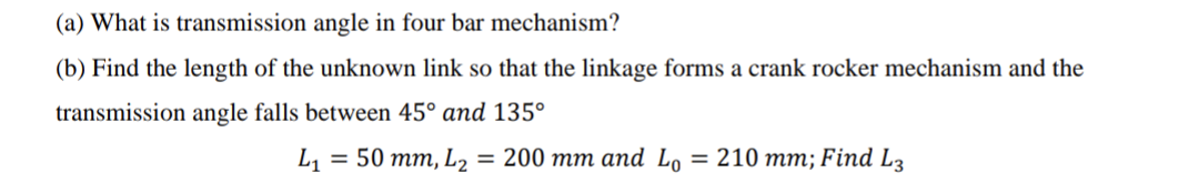 Solved (a) ﻿What is transmission angle in four bar | Chegg.com