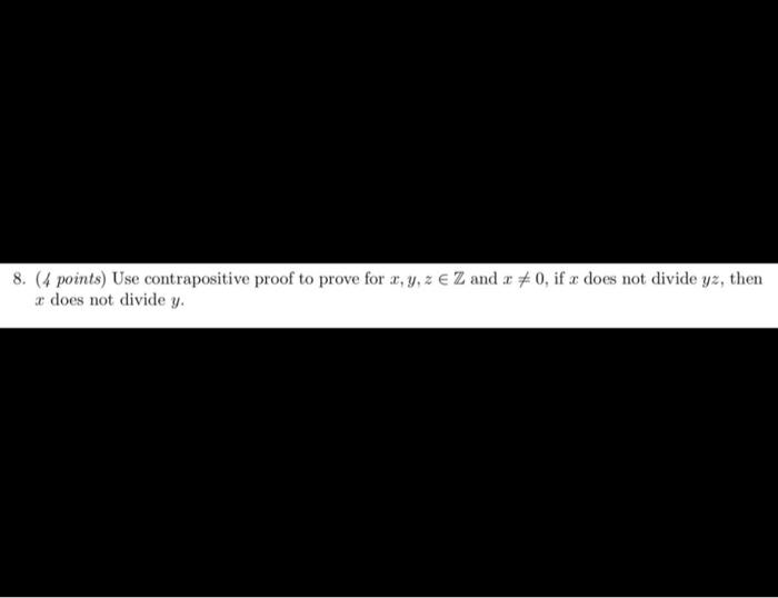 Solved 8. (4 points) Use contrapositive proof to prove for | Chegg.com