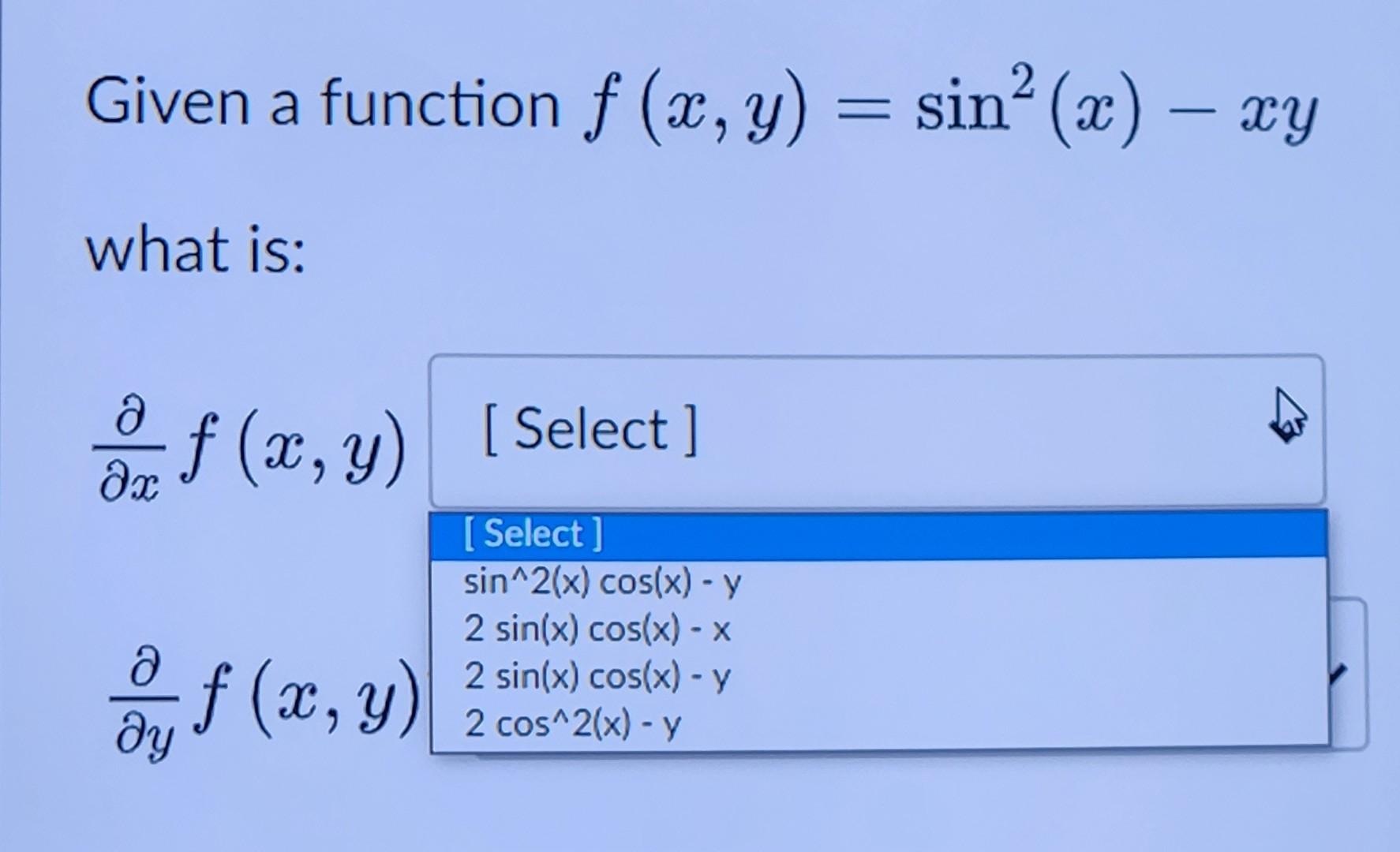 Solved Given A Function F X Y Sin2 X −xy What Is ∂x∂f X Y
