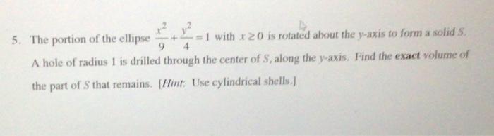 Solved 5. The portion of the ellipse 9x2+4y2=1 with x≥0 is | Chegg.com