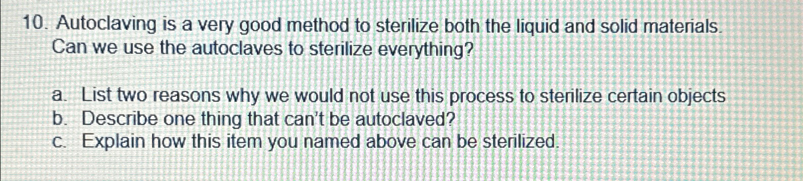 Solved Autoclaving is a very good method to sterilize both | Chegg.com