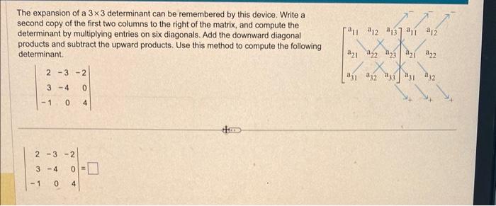 Solved The expansion of a 3×3 determinant can be remembered | Chegg.com