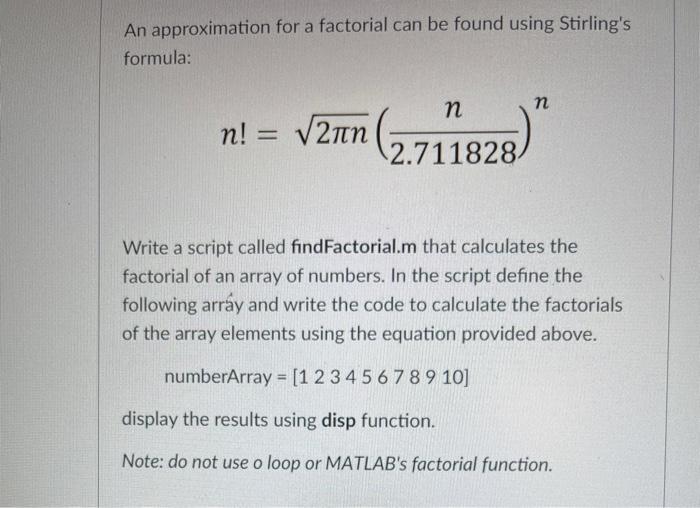 Solved An approximation for a factorial can be found using | Chegg.com
