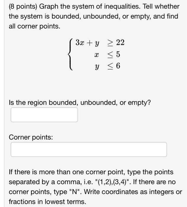 Solved (8 points) Graph the system of inequalities. Tell | Chegg.com