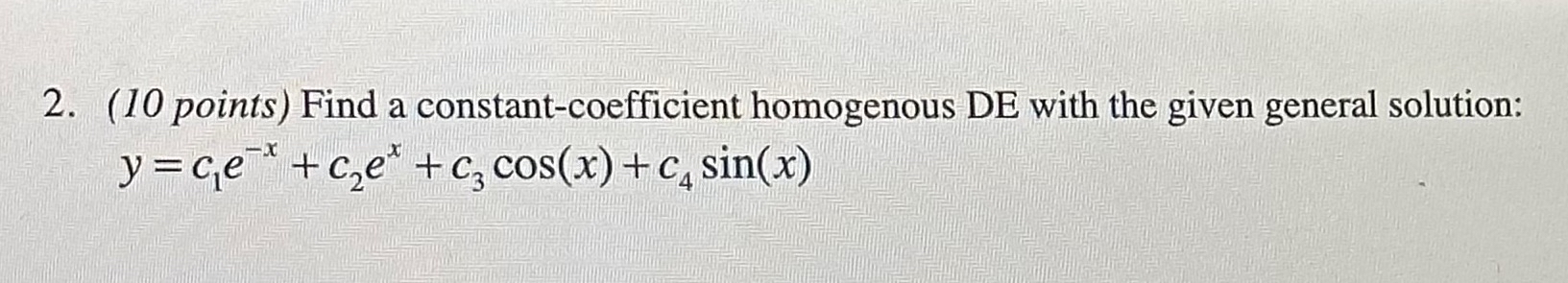 Solved (10 ﻿points) ﻿Find a constant-coefficient homogenous | Chegg.com