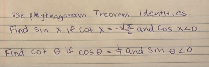 Solved use pythagorean Theorem identities. Find sin x if cot | Chegg.com