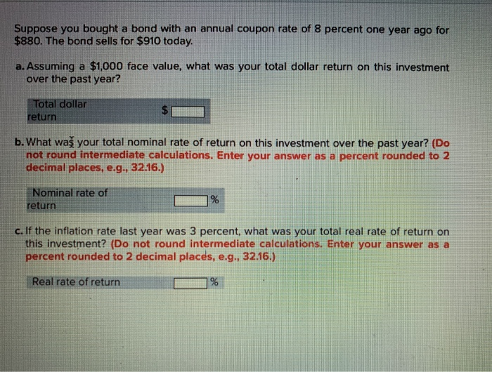 Solved Suppose you bought a bond with an annual coupon rate | Chegg.com Solved Suppose you bought a bond with an annual coupon rate | Chegg.com