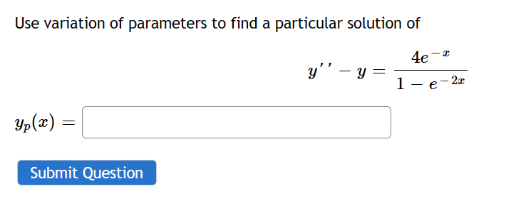 Solved Use variation of parameters to find a particular | Chegg.com