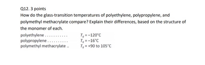 Solved Q12. 3 points How do the glass-transition | Chegg.com