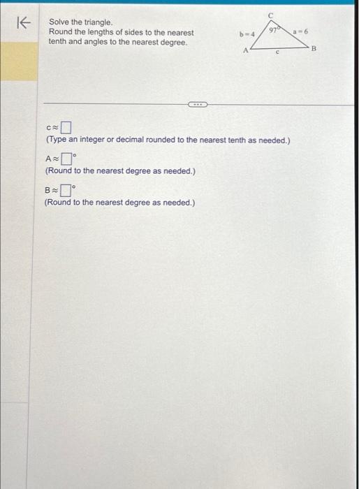 Solved Solve the triangle. Round the lengths of sides to the | Chegg.com