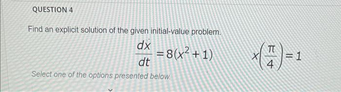 Solved Find an explicit solution of the given initial-value | Chegg.com