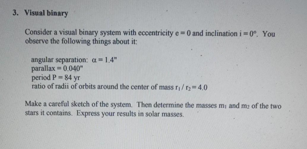 Solved 3. Visual binary Consider a visual binary system with | Chegg.com