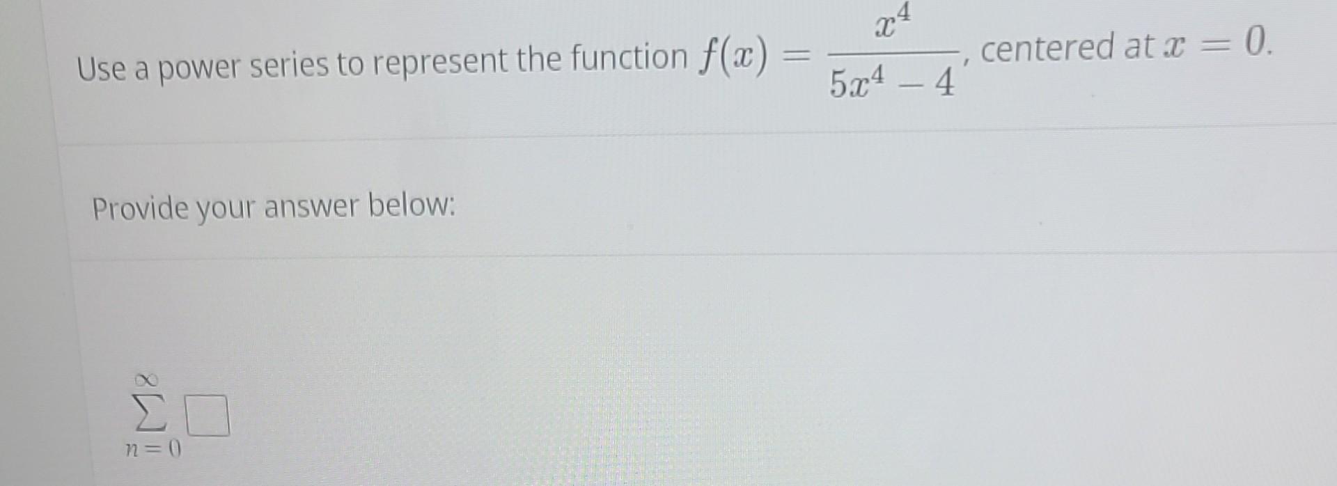 Solved Use a power series to represent the function | Chegg.com