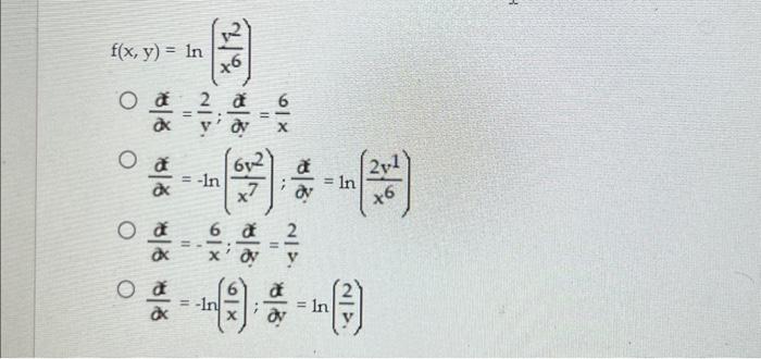 Solved f(x,y)∂x∂∂x∂∂x∂∂x∂=ln(x6y2)=y2;∂y∂=x6=−ln(x76y2);∂y∂= | Chegg.com