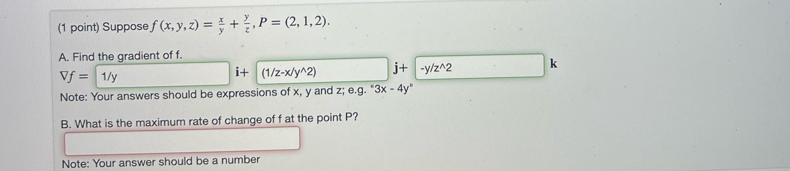 Solved (1 ﻿point) ﻿Suppose f(x,y,z)=xy+yz,P=(2,1,2).A. ﻿Find | Chegg.com