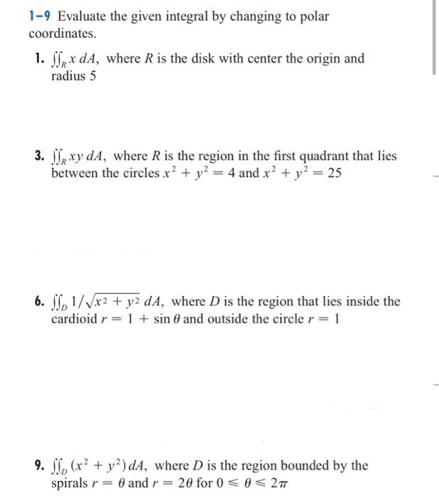 Solved 1-9 Evaluate the given integral by changing to polar | Chegg.com