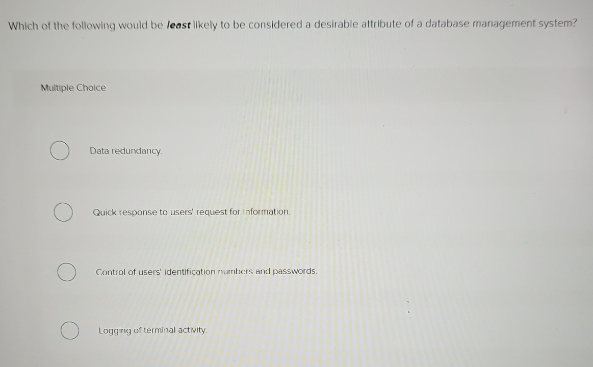 Solved Which of the following would be least likely to be | Chegg.com