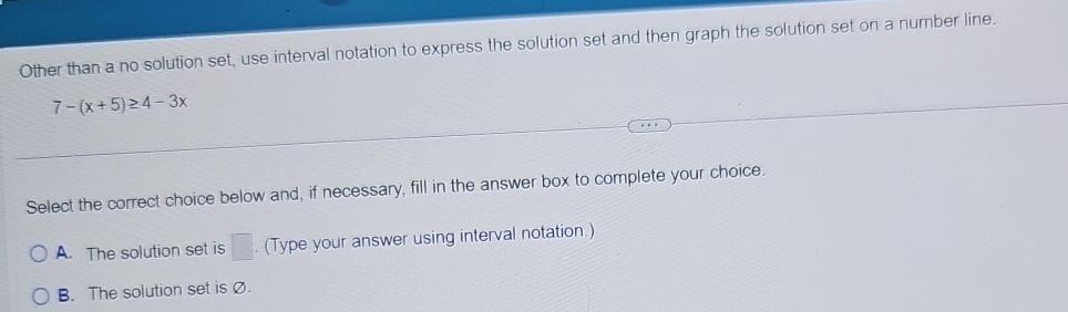 Solved Other than a no solution set, use interval notation | Chegg.com