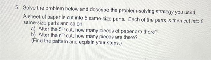Solved 5. Solve the problem below and describe the | Chegg.com