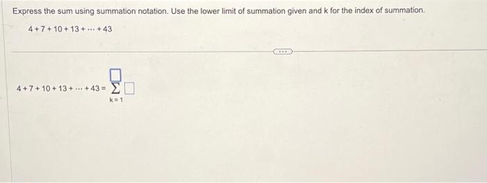 Solved Express The Sum Using Summation Notation Use The