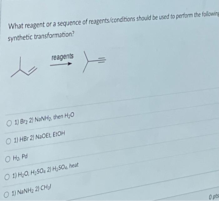 Solved What reagent or a sequence of reagents/conditions | Chegg.com