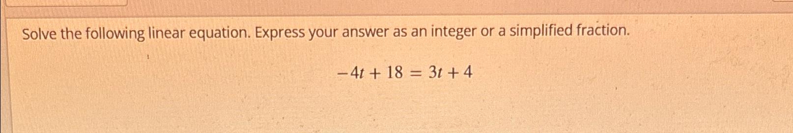 Solved Solve the following linear equation. Express your | Chegg.com