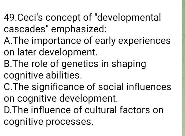 Solved Ceci's concept of "developmental cascades" | Chegg.com