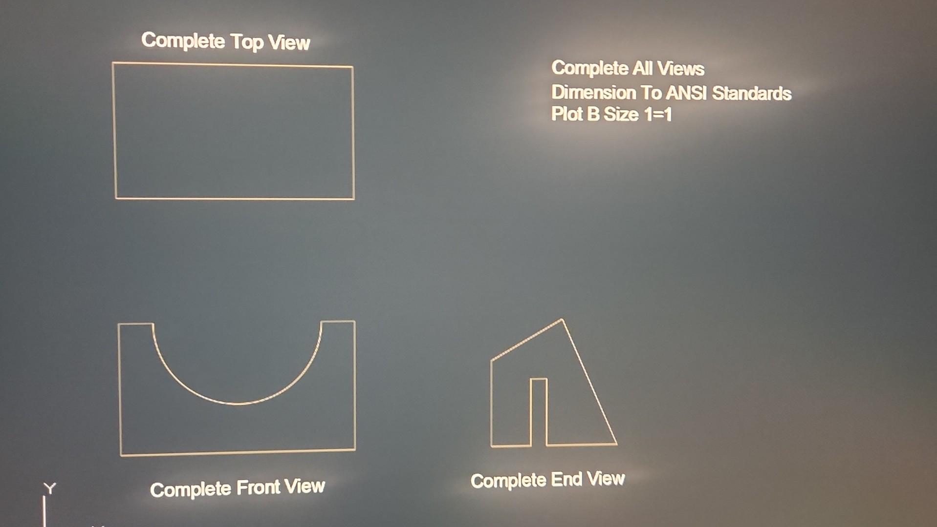 Solved Complete Top View Complete All Views Dimension To | Chegg.com