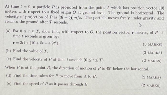 Solved At time t = 0, a particle P is projected from the | Chegg.com