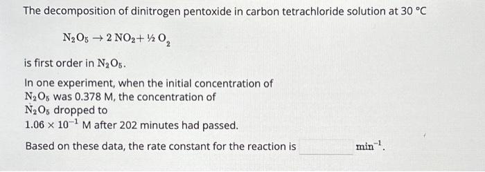 Solved The decomposition of dinitrogen pentoxide in carbon | Chegg.com