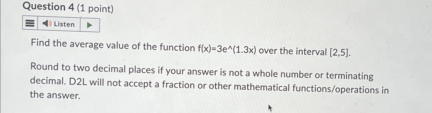 Solved Question 4 (1 ﻿point)ListenFind the average value of | Chegg.com