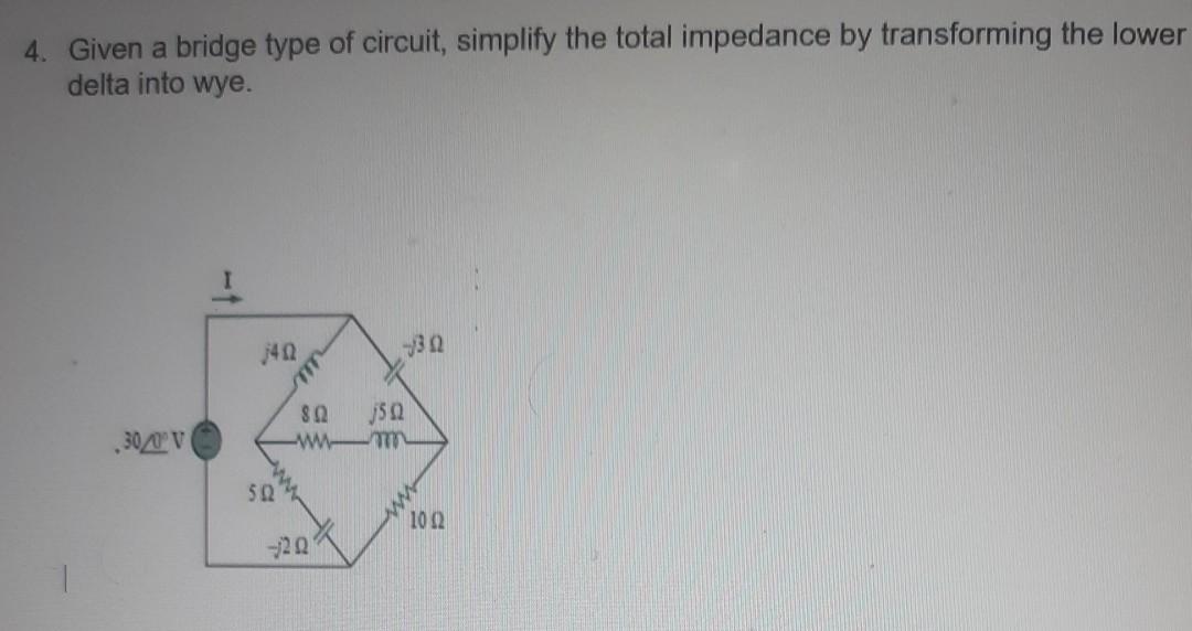 Solved 4. Given a bridge type of circuit, simplify the total | Chegg.com
