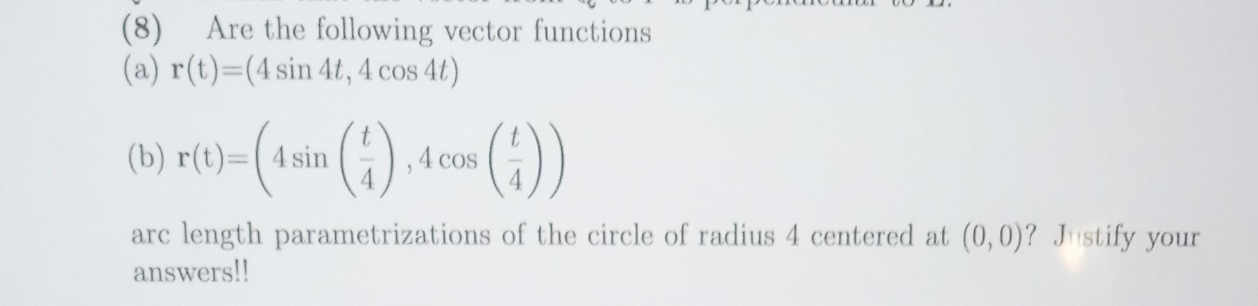 Solved (8) Are the following vector functions (a) | Chegg.com