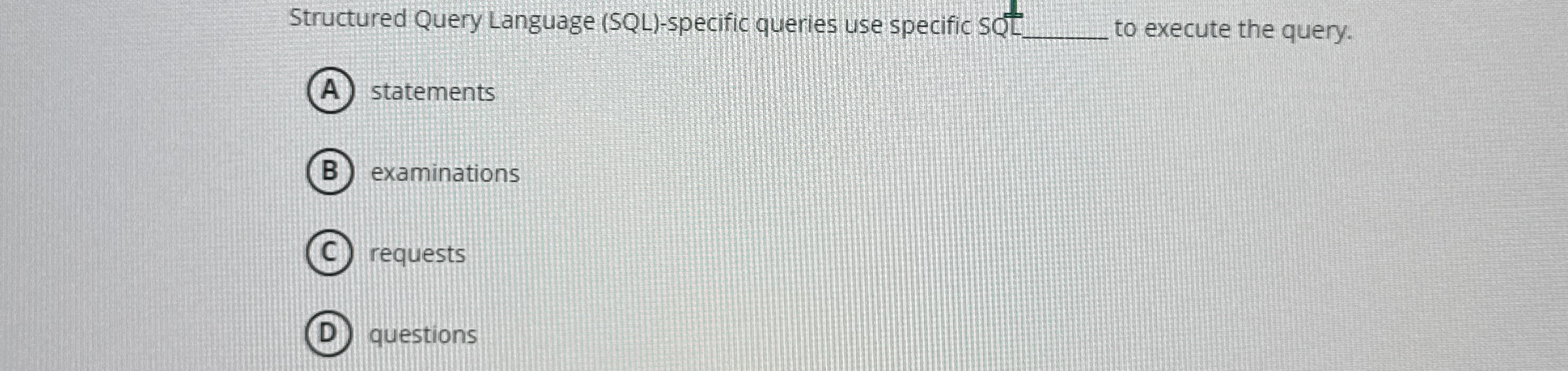 Solved Structured Query Language (SQL)-specific querles use | Chegg.com