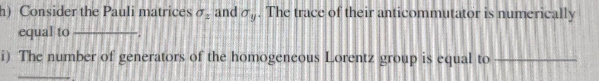 Solved Oy h) Consider the Pauli matrices o, and oy. The | Chegg.com