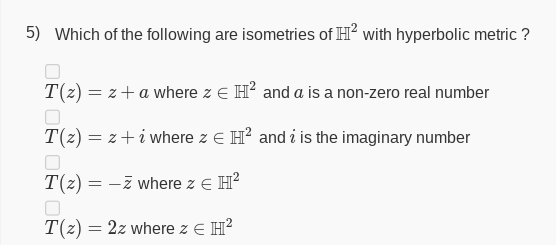 Solved Which of the following are isometries of H2 ﻿with | Chegg.com