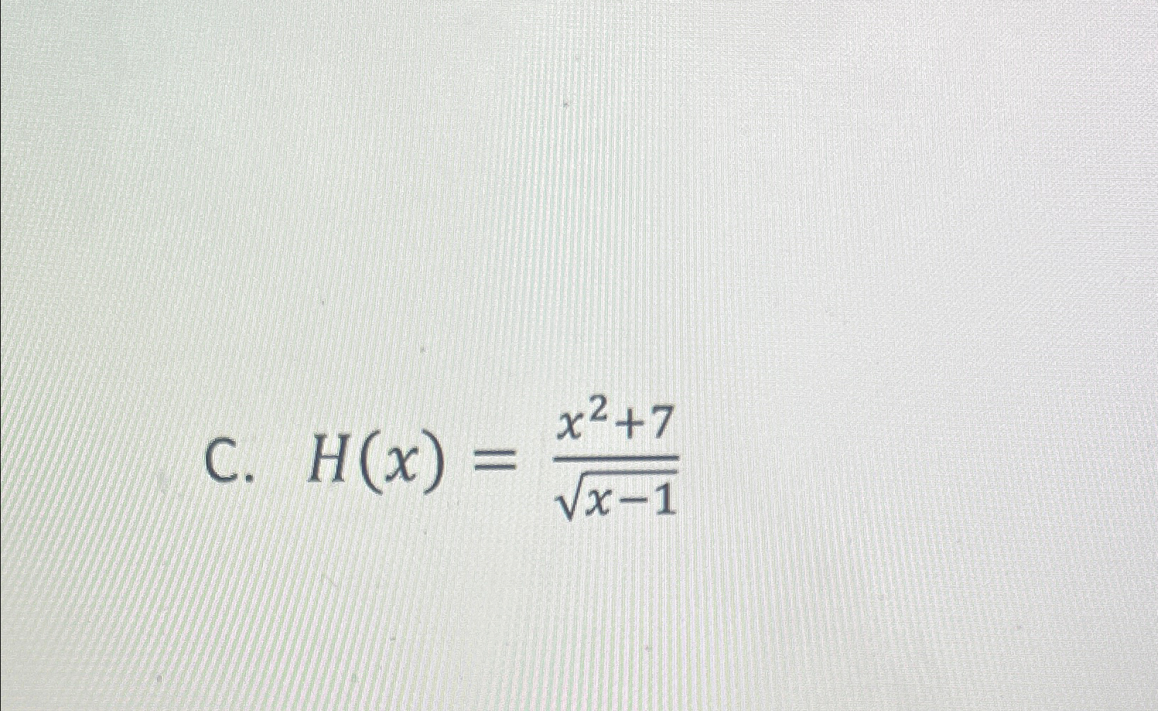 Solved C. H(x)=x2+7x-12State the domain in interval notation | Chegg.com