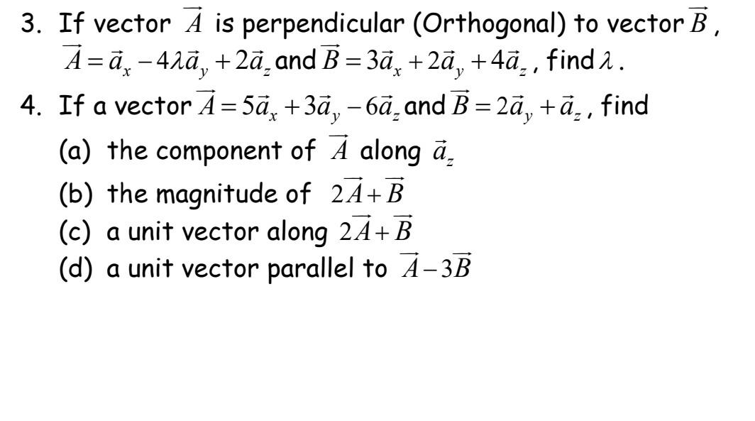 Solved 3. If vector A is perpendicular (Orthogonal) to | Chegg.com
