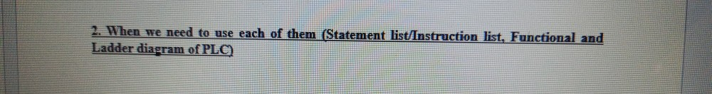Solved 1.explain when do we use statement list(PLC) 2. | Chegg.com