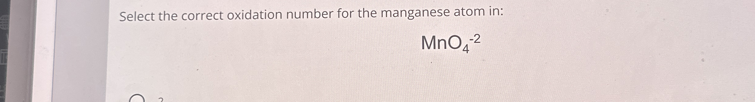 Solved Select the correct oxidation number for the manganese | Chegg.com
