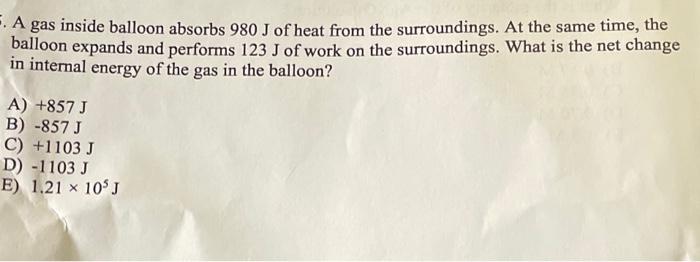 Solved A gas inside balloon absorbs 980 J of heat from the | Chegg.com