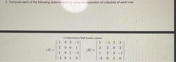 Solved 2. Compute each of the following determinants by | Chegg.com