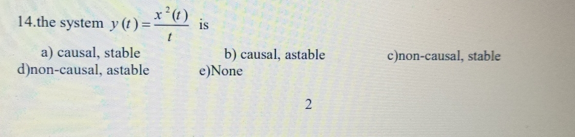 Solved 14.the system y(t)=x2(t)t ﻿isa) ﻿causal, stableb) | Chegg.com