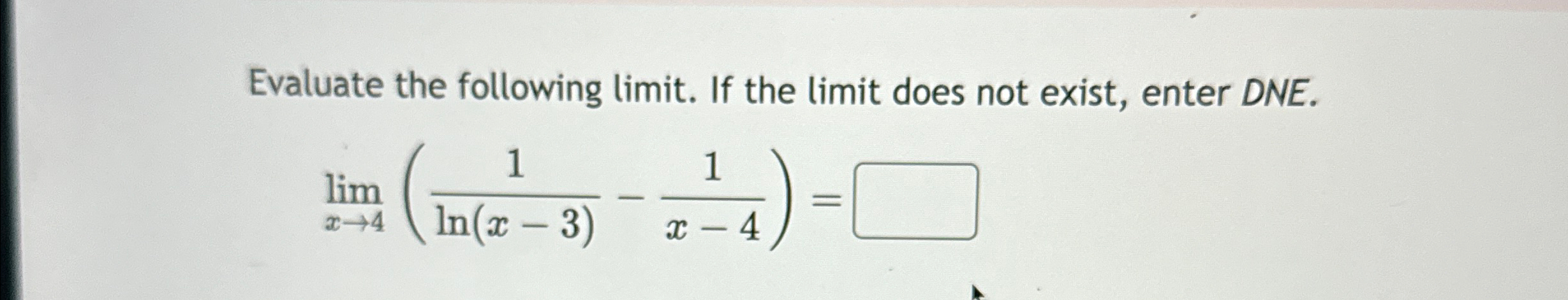 Solved Evaluate the following limit. ﻿If the limit does not | Chegg.com