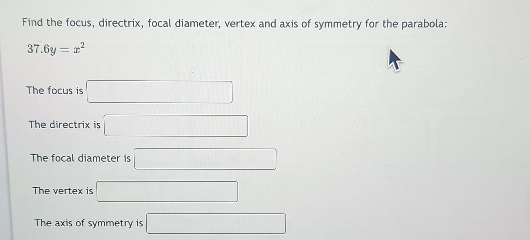 Solved Find the focus, directrix, focal diameter, vertex and | Chegg.com
