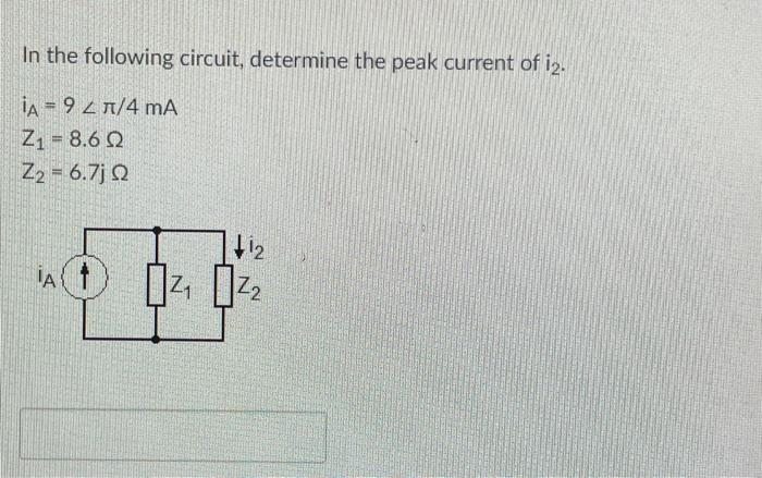 In the following circuit, determine the peak current | Chegg.com