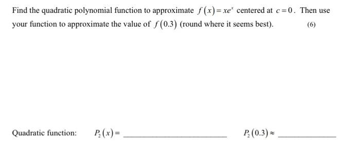 Solved Find the quadratic polynomial function to approximate | Chegg.com