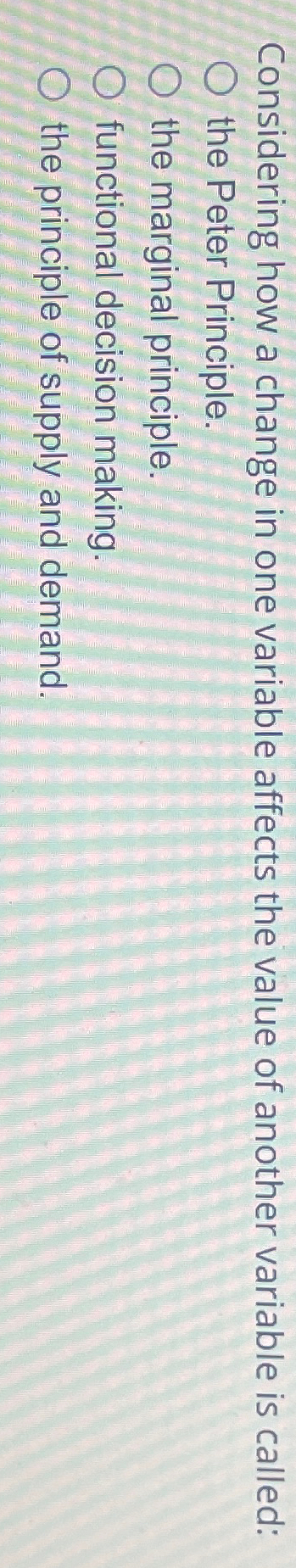 Solved Considering how a change in one variable affects the | Chegg.com