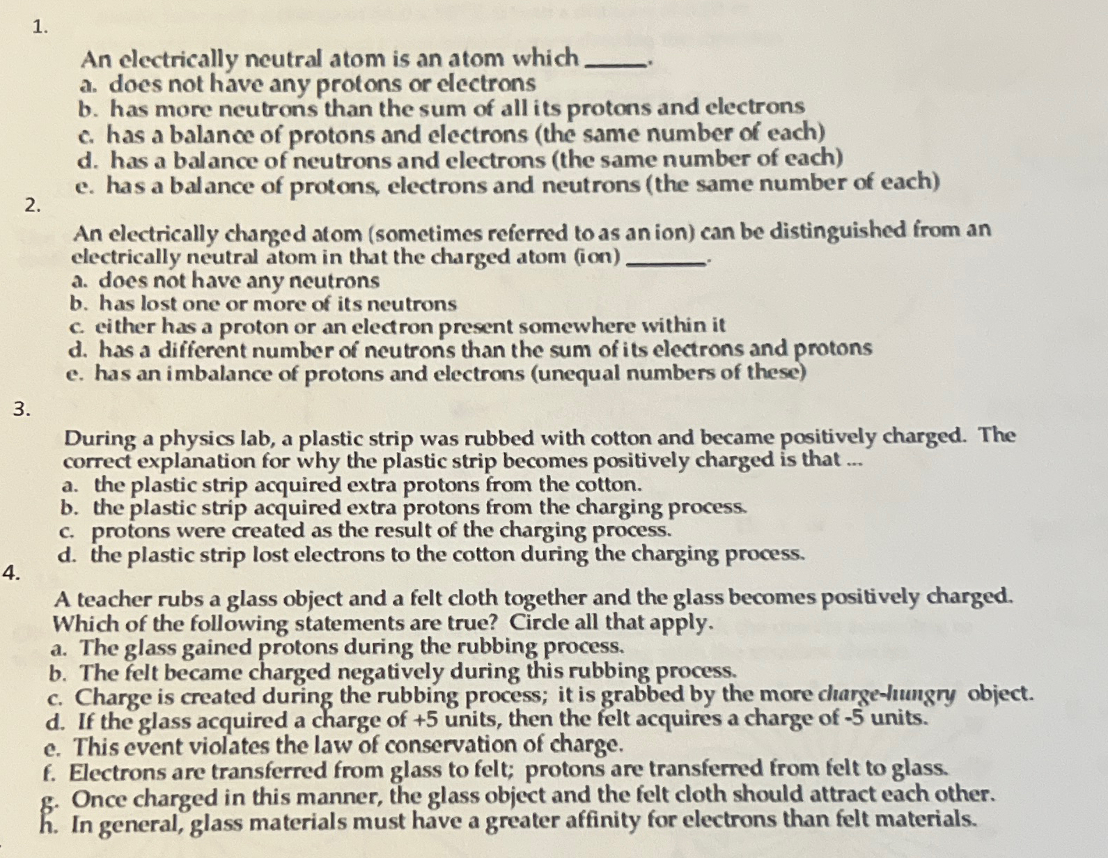 Solved An electrically neutral atom is an atom whicha. ﻿does | Chegg.com